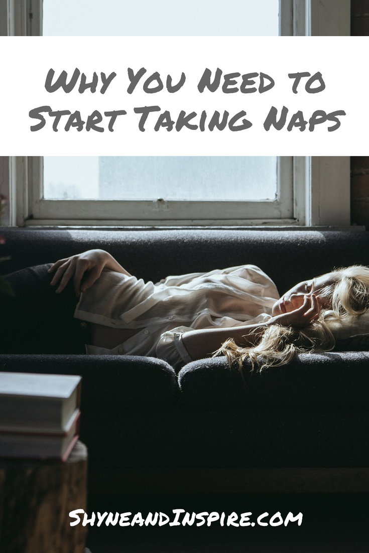 Why You Need to Start Taking Naps | Shyne & Inspire